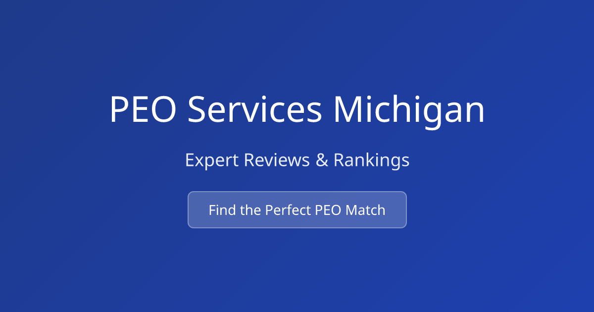 Find the Best PEO Companies in Michigan in 2025